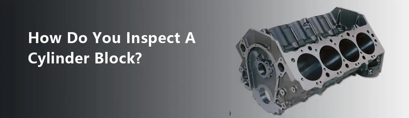 How Do You Inspect A Cylinder Block? – MyMROmarts