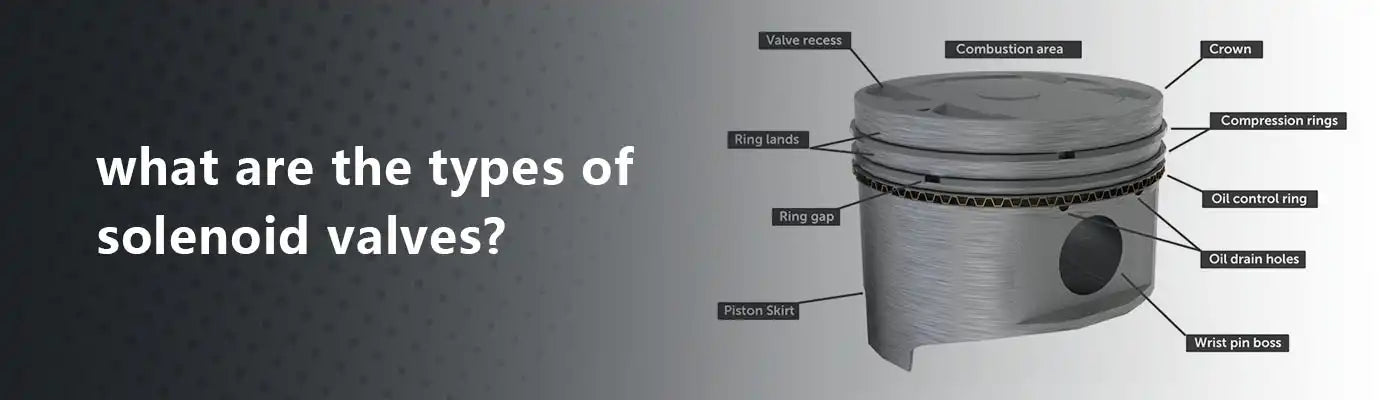 What Are The Types of Solenoid Valves? – MyMROmarts
